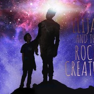 Elijah and the Rock Creature - Rotten Tomatoes