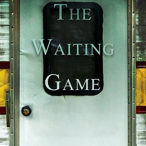 The Waiting Game - Rotten Tomatoes