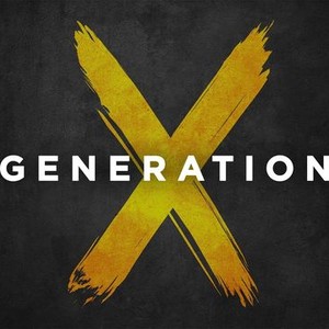 Generation X - Rotten Tomatoes