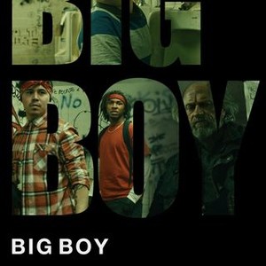 Big Boy - Rotten Tomatoes