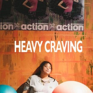 Heavy Craving - Rotten Tomatoes