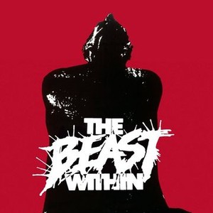 The Beast Within - Rotten Tomatoes