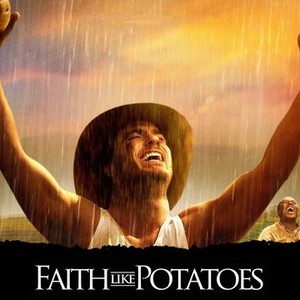 Faith Like Potatoes - Rotten Tomatoes