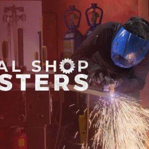 Metal Shop Masters - Rotten Tomatoes