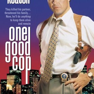 One Good Cop - Rotten Tomatoes