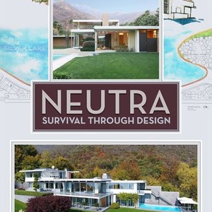 Neutra: Survival Through Design - Rotten Tomatoes