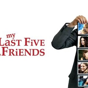 My Last Five Girlfriends - Rotten Tomatoes