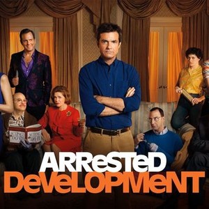Arrested Development - Rotten Tomatoes