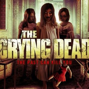 The Crying Dead - Rotten Tomatoes