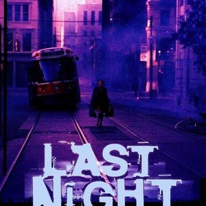 Last Night - Rotten Tomatoes