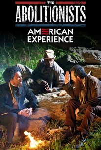 The Abolitionists: American Experience | Rotten Tomatoes