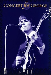 Concert for George (2003) | Rotten Tomatoes