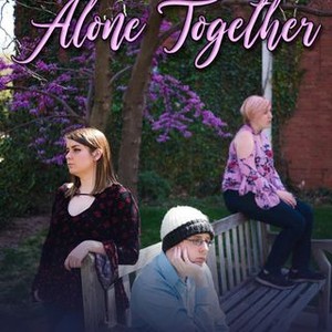 Alone Together - Rotten Tomatoes