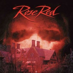 Rose Red - Rotten Tomatoes