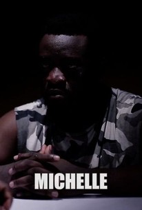 Michelle (2017) | Rotten Tomatoes