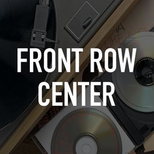 Front Row Center - Rotten Tomatoes