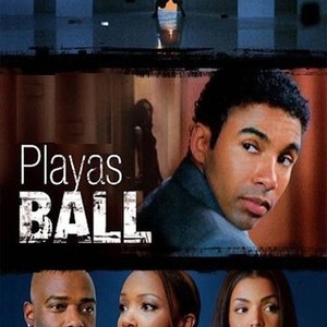 Playas Ball - Rotten Tomatoes