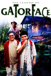 The Legend of Gator Face | Audience Reviews | Rotten Tomatoes