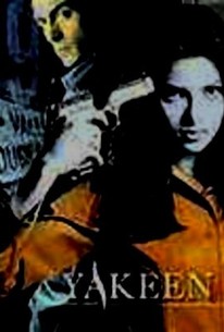 Yakeen (2005) - Rotten Tomatoes