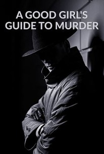 A Good Girl's Guide to Murder | Rotten Tomatoes