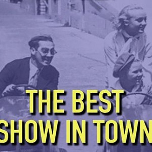 The Best Show in Town - Rotten Tomatoes