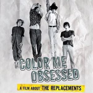 Color Me Obsessed: A Film About the Replacements - Rotten Tomatoes
