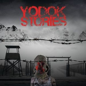 Yodok Stories - Rotten Tomatoes