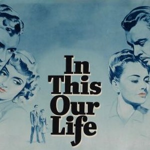 In This Our Life - Rotten Tomatoes