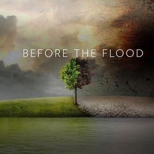 Before the Flood - Rotten Tomatoes