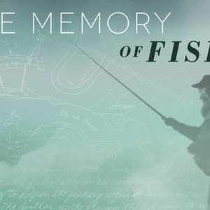 The Memory of Fish - Rotten Tomatoes