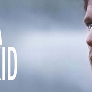 A Kid - Rotten Tomatoes