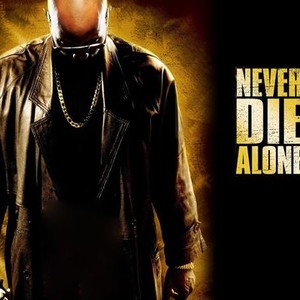 Never Die Alone (2004) - Rotten Tomatoes
