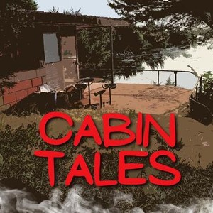 Cabin Tales - Rotten Tomatoes