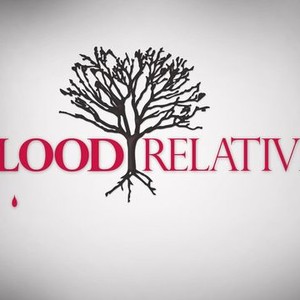 Blood Relatives - Rotten Tomatoes