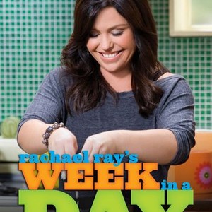 Rachael Ray's Week in a Day: Season 1, Episode 9 - Rotten Tomatoes