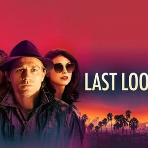 Last Looks - Rotten Tomatoes