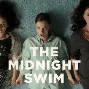 The Midnight Swim (2015) - Rotten Tomatoes