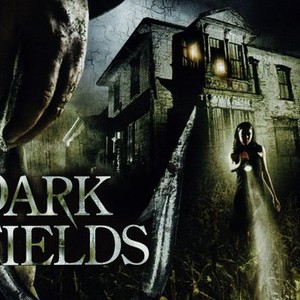 Dark Fields - Rotten Tomatoes