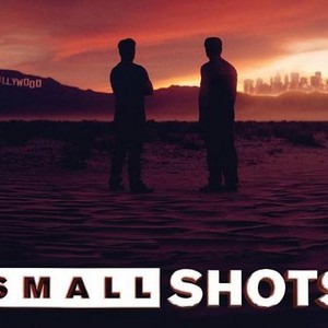 Small Shots - Rotten Tomatoes