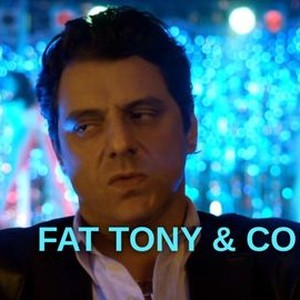 Fat Tony & Co - Rotten Tomatoes