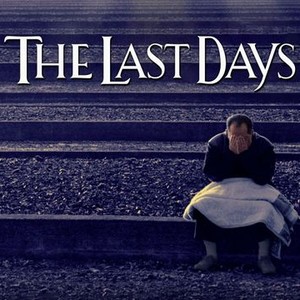 The Last Days - Rotten Tomatoes