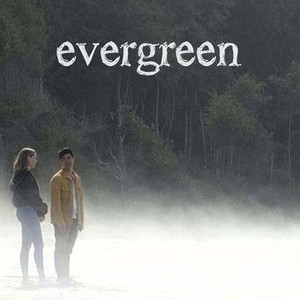 Evergreen - Rotten Tomatoes