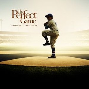 The Perfect Game - Rotten Tomatoes