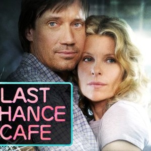 Last Chance Cafe - Rotten Tomatoes