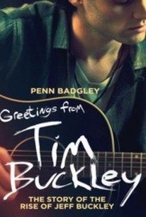 Greetings From Tim Buckley (2013) - Rotten Tomatoes
