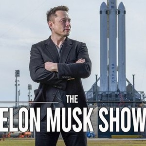 The Elon Musk Show - Rotten Tomatoes
