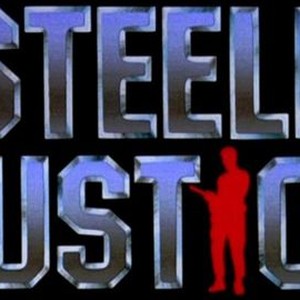 Steele Justice - Rotten Tomatoes