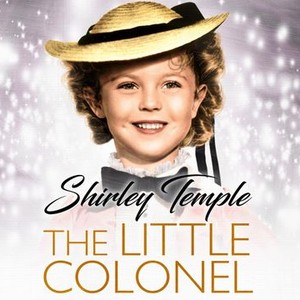 The Little Colonel - Rotten Tomatoes