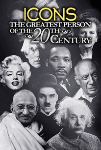 Icons: The Greatest Person of the 20th Century | Rotten Tomatoes