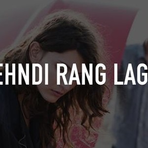 Mehndi Rang Lagyo - Rotten Tomatoes